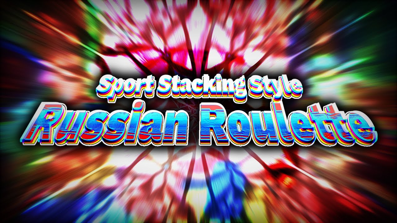 Sport Stacking | Russian Roulette - Sport stacking Style Edition ...