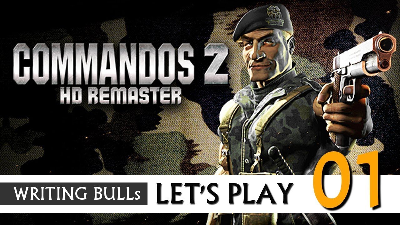 Let's Play: Commandos 2 HD Remaster (01) [Deutsch] - YouTube