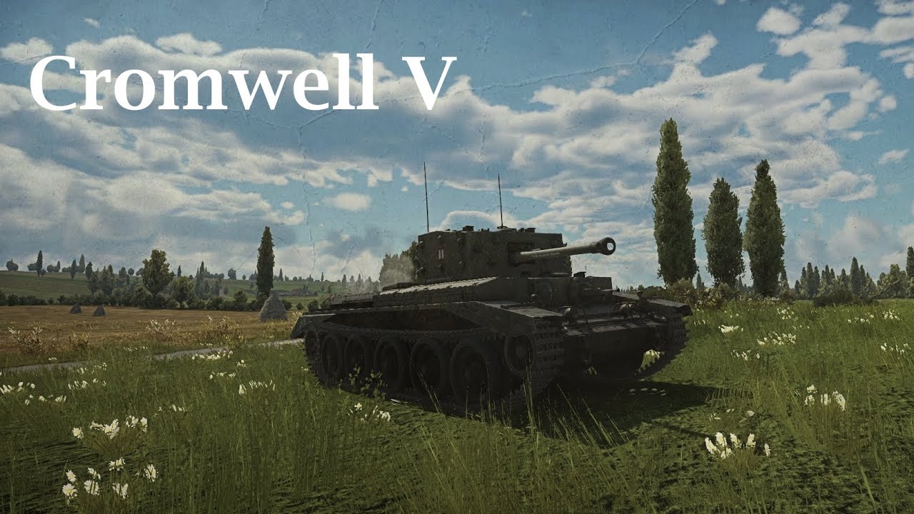 [워썬더] 순항전차 뽕좀 느껴볼까! Cromwell V - YouTube