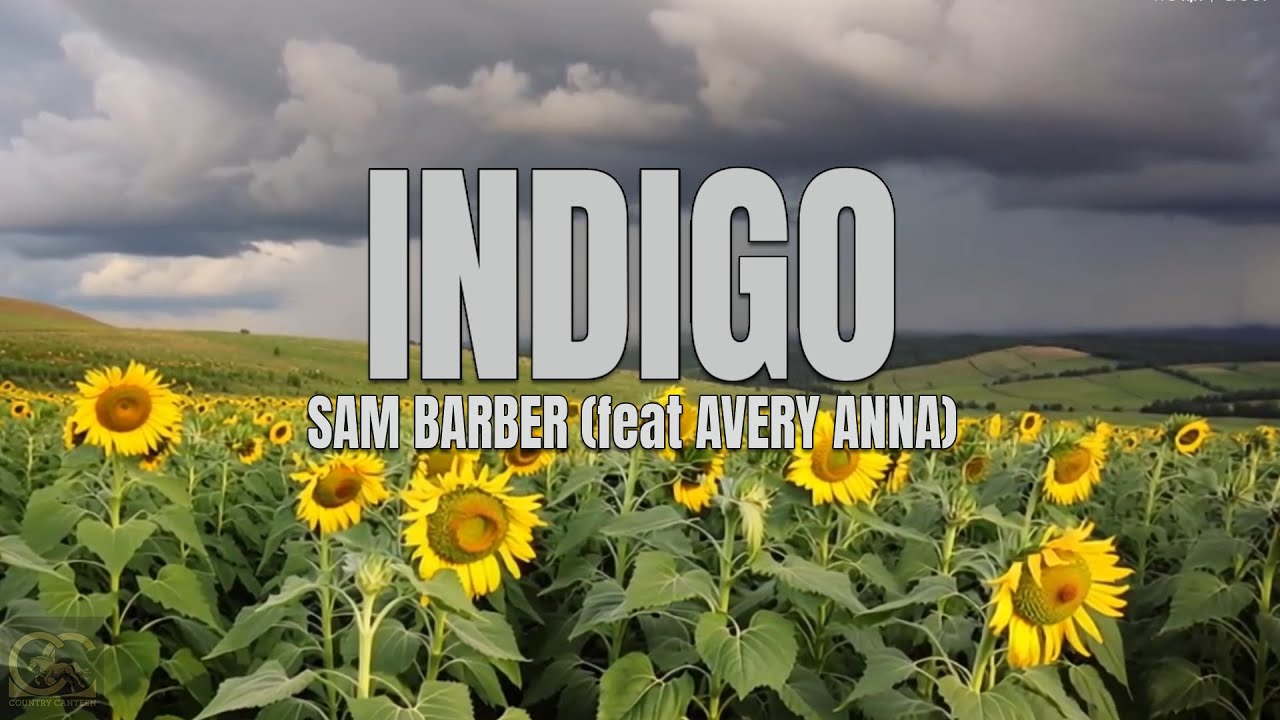 Indigo - Sam Barber ft. Avery Anna (Lyric Video) | Country Duet - YouTube