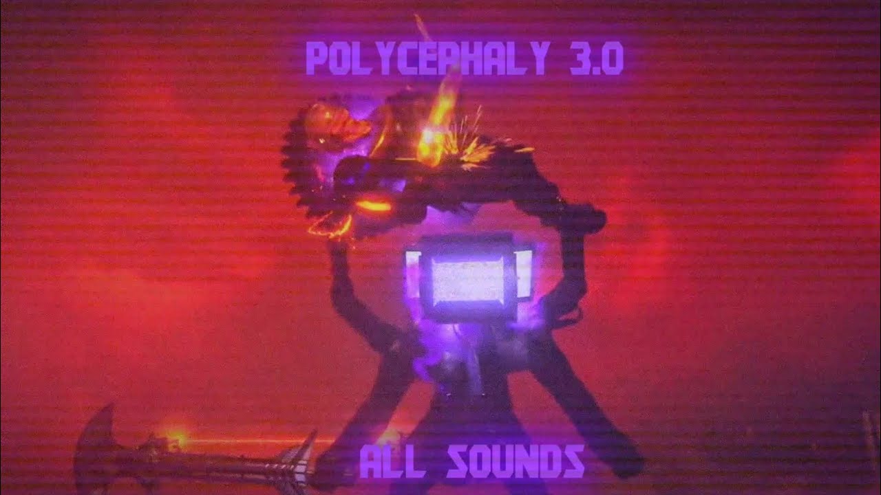 Polycephaly/ Large TV man 3.0 all sounds - YouTube