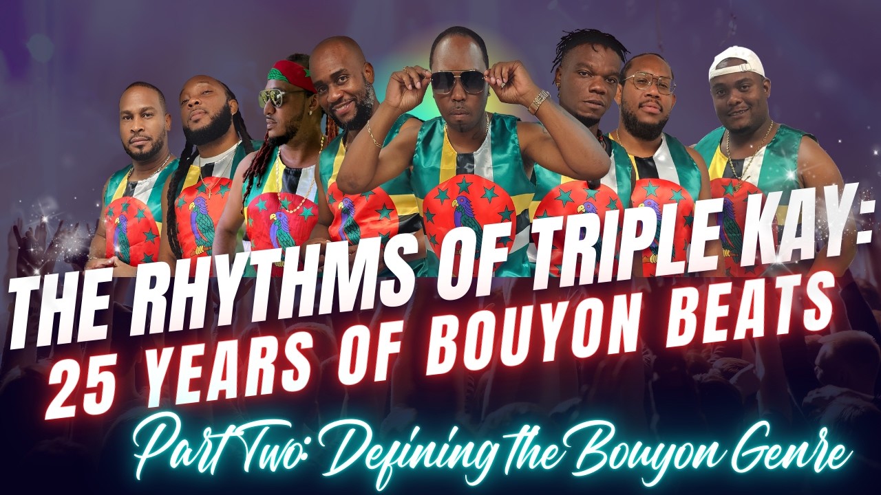 The Rhythms of Triple Kay: 25 Years of Bouyon Beats| Episode 2 ...