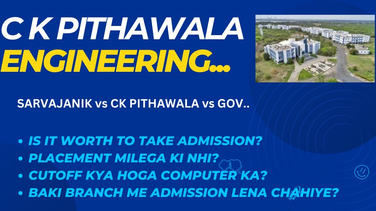 C K PITHAWALA ENGINEERING COLLEGE, SURAT COMPLETE DETAILS - YouTube