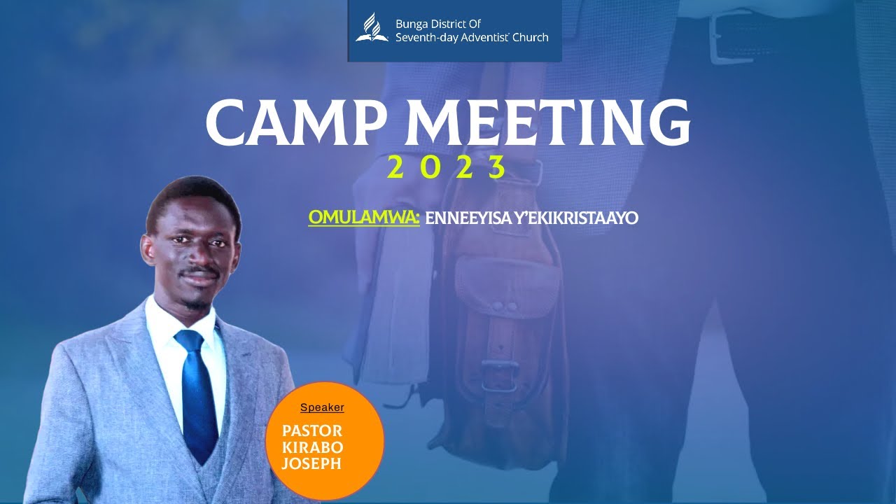 DAY 5 AFTERNOON - BUNGA SOYA DISTRICT CAMP MEETING 2023 ~ PASTOR KIRABO ...
