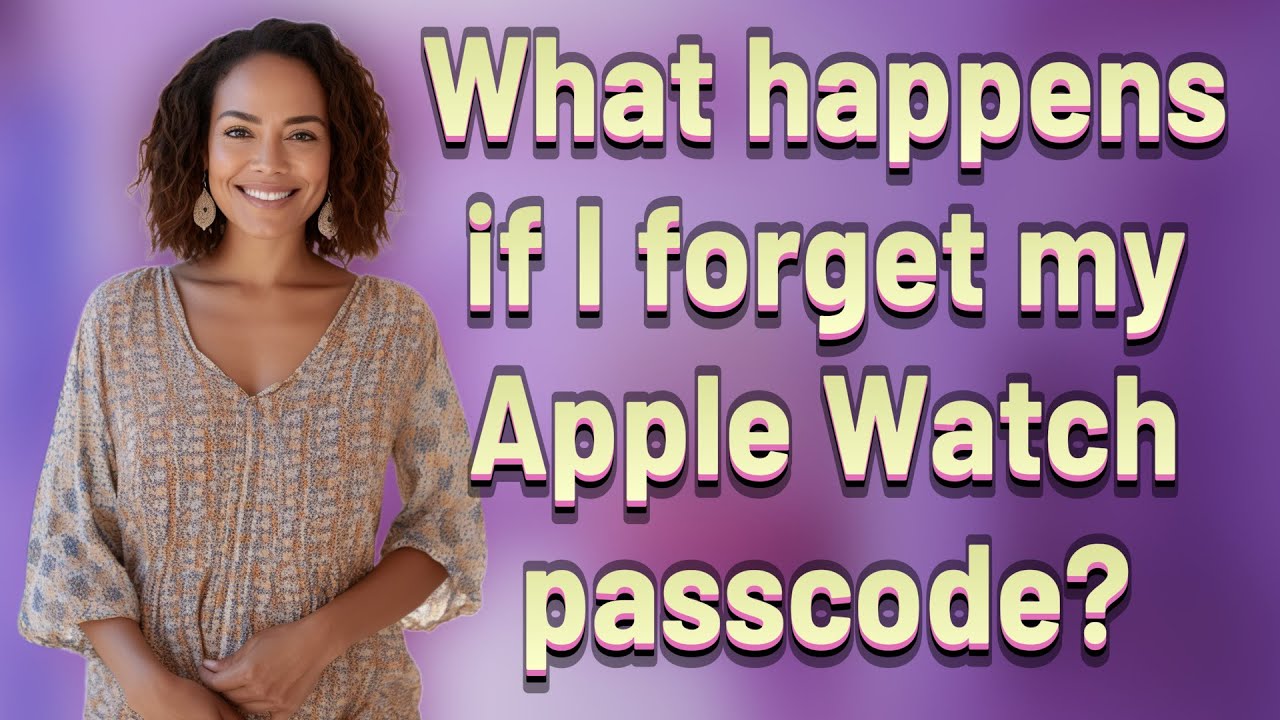 What happens if I forget my Apple Watch passcode? - YouTube