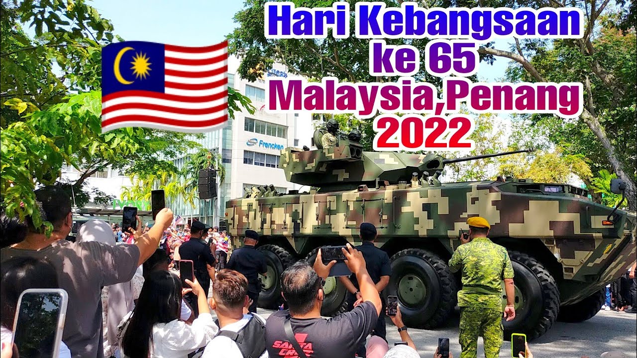 Hari Kebangsaan Malaysia🇲🇾 di Pulau Pinang🌴,Merdeka~2022 - YouTube