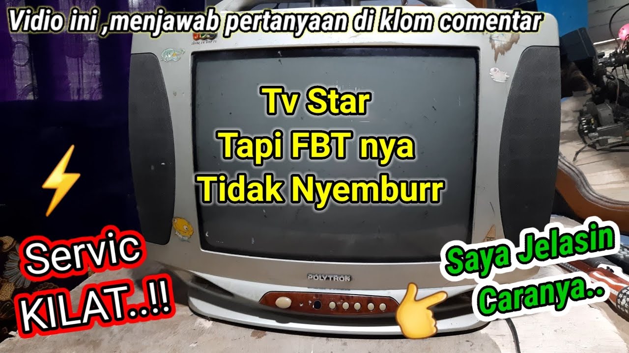 Tv Polytron Star tapi Fbt tidak nyembur - YouTube
