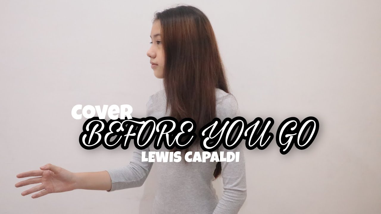 Lewis Capaldi - Before You Go | Cover by. Violeta - YouTube