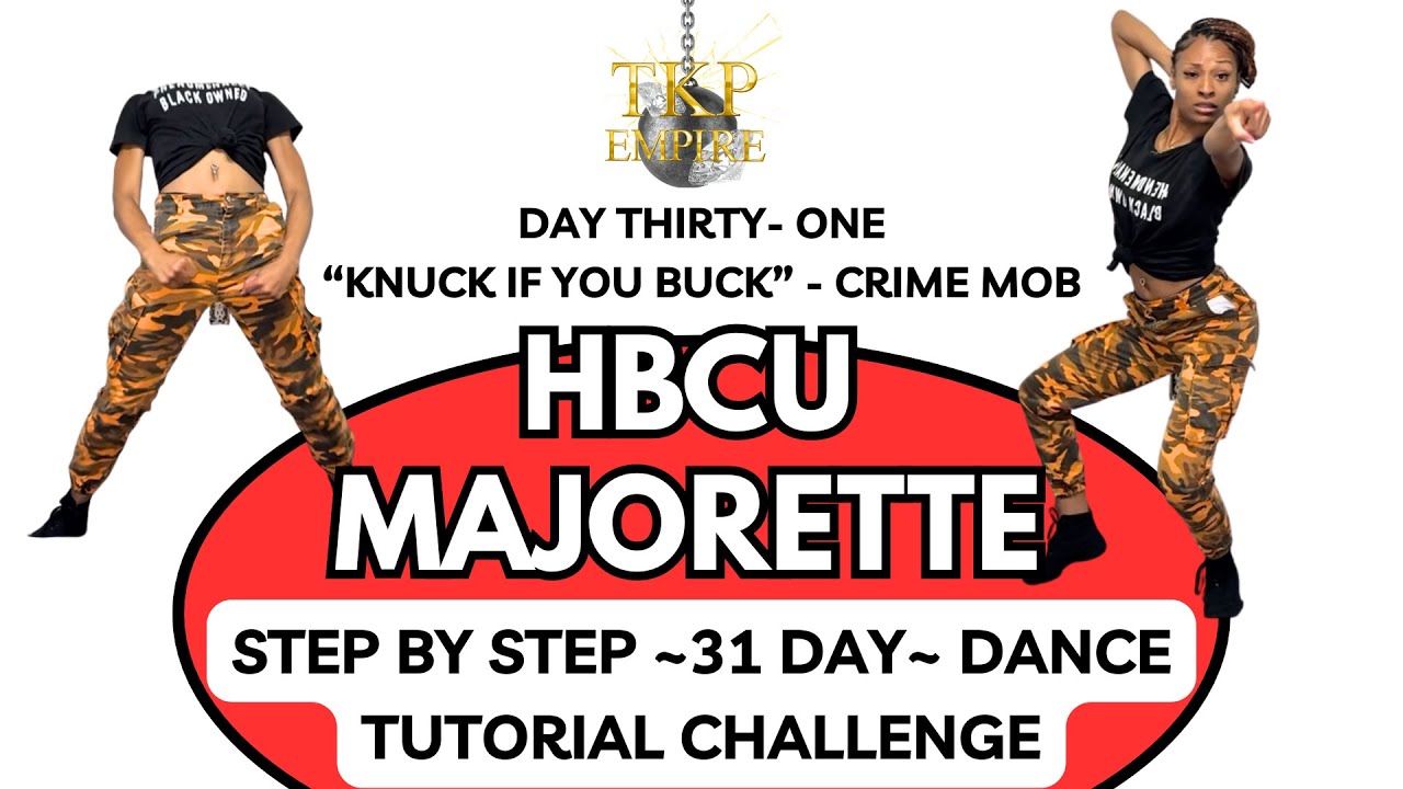 DAY 31: “KNUCK IF YOU BUCK” HBCU Majorette Dance Tutorial Challenge ...