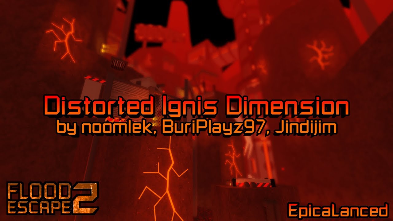 Distorted Ignis Dimension [Crazy+] by noomlek, BuriPlayz97, Jindijim ...