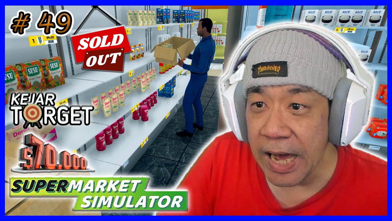Target Omset $70K Sampai Stok Kosong - Supermarket Simulator Indonesia ...