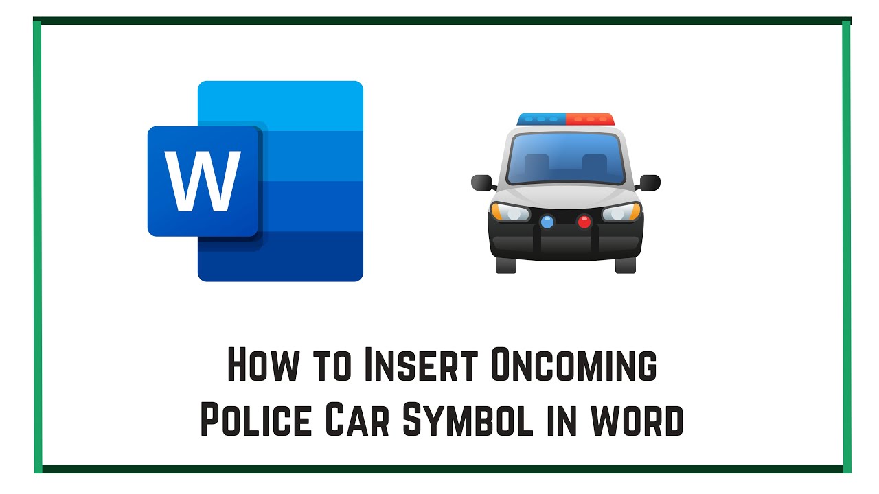 How to Insert Oncoming Police Car Symbol in word - YouTube