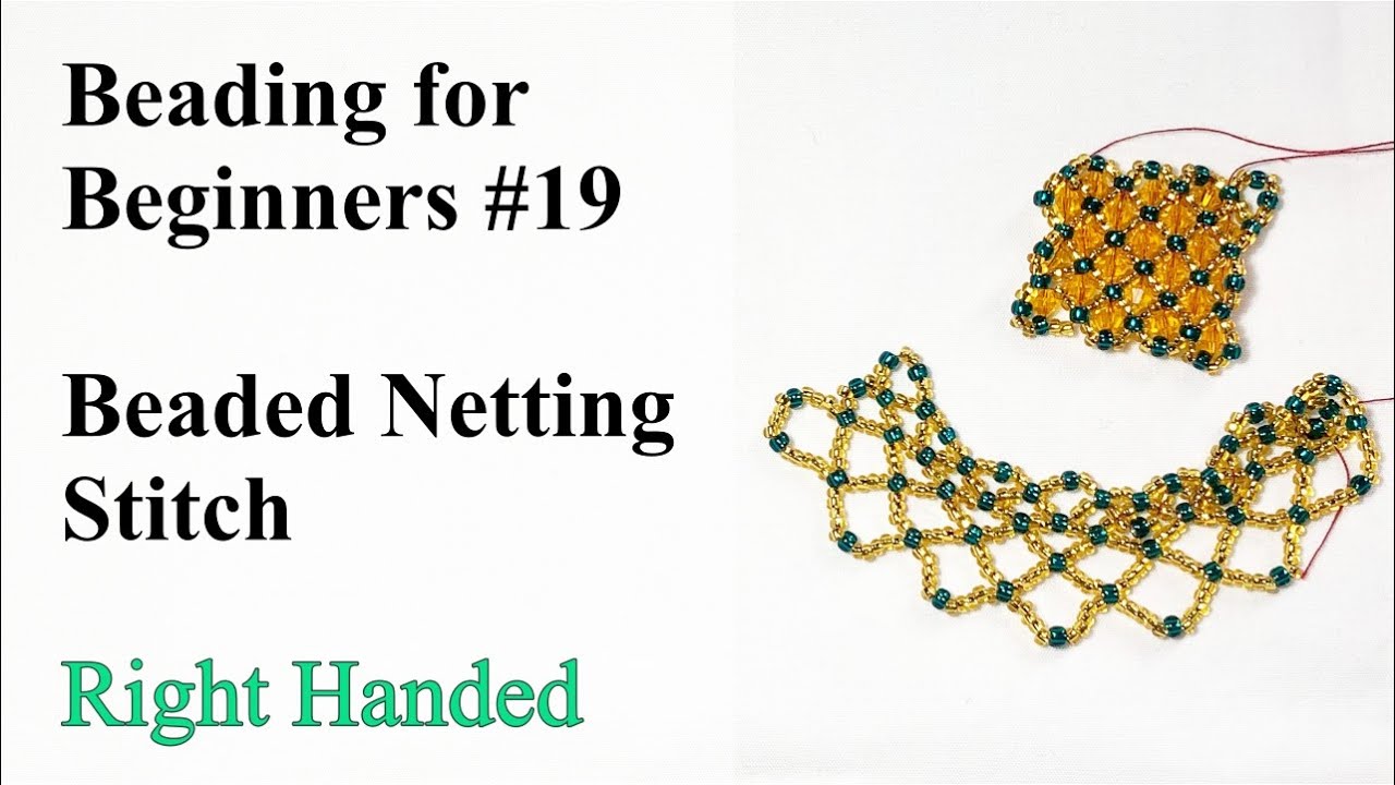 Beaded Netting Stitch - Right Handed - Beading for Beginners #19 - YouTube