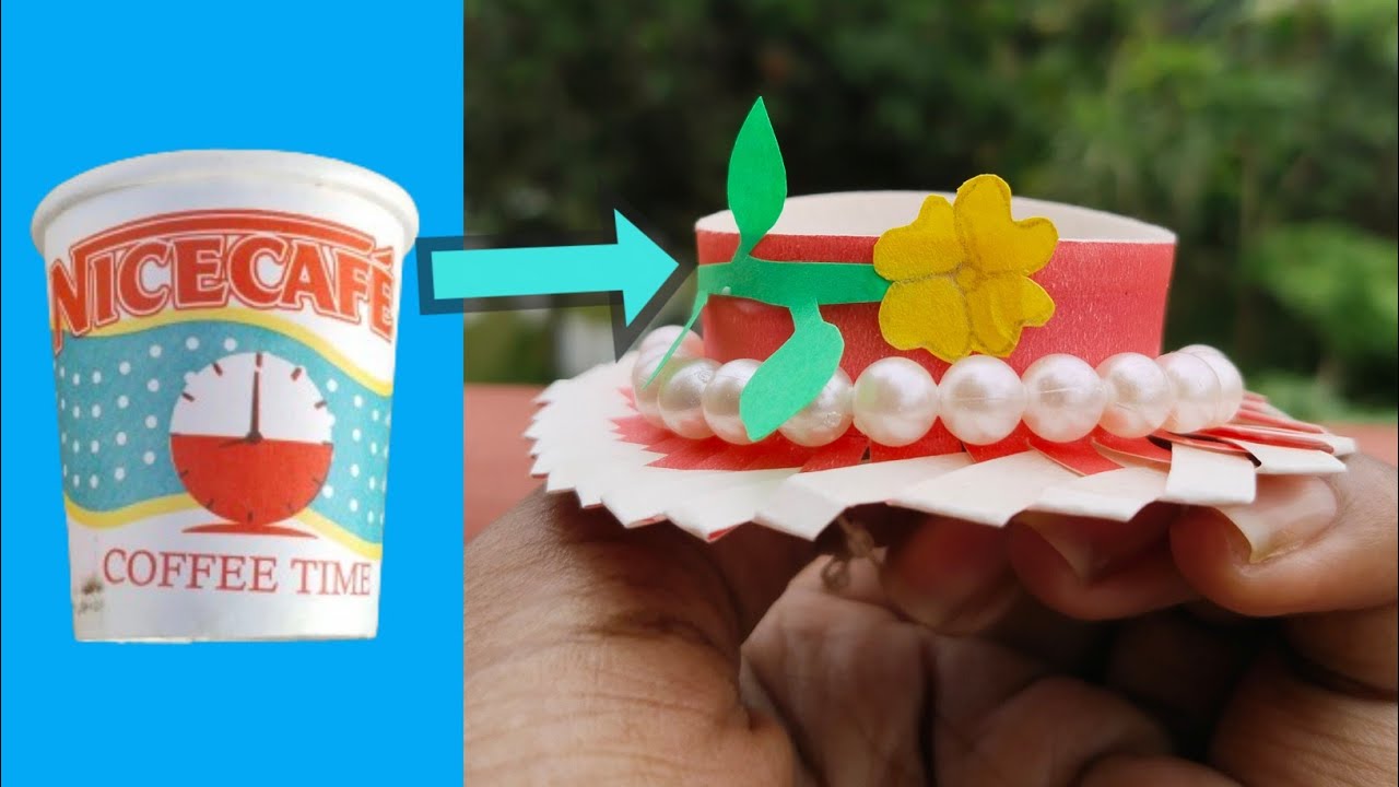 DIY Hat | How to make a hat from paper cup | Paper Cup Craft | Recycled ...