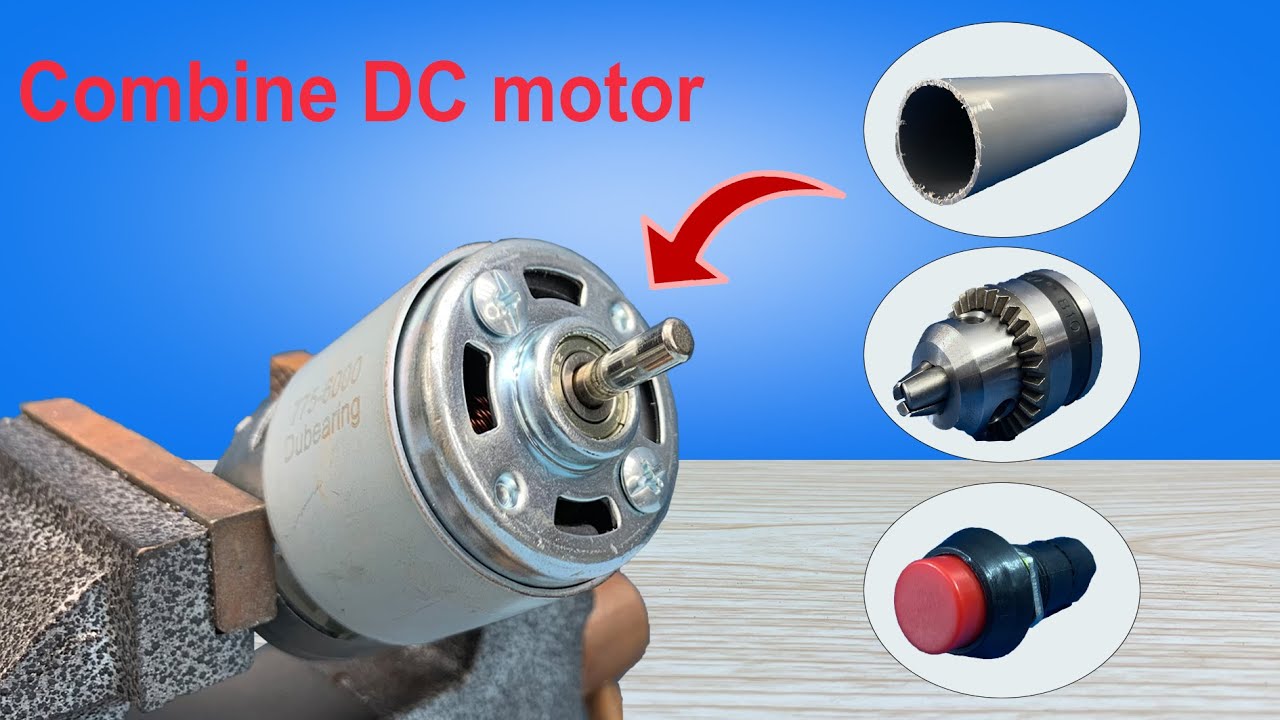 Turn a 775 DC Motor into a Powerful Drill | Genius Homemade Tool Idea ...