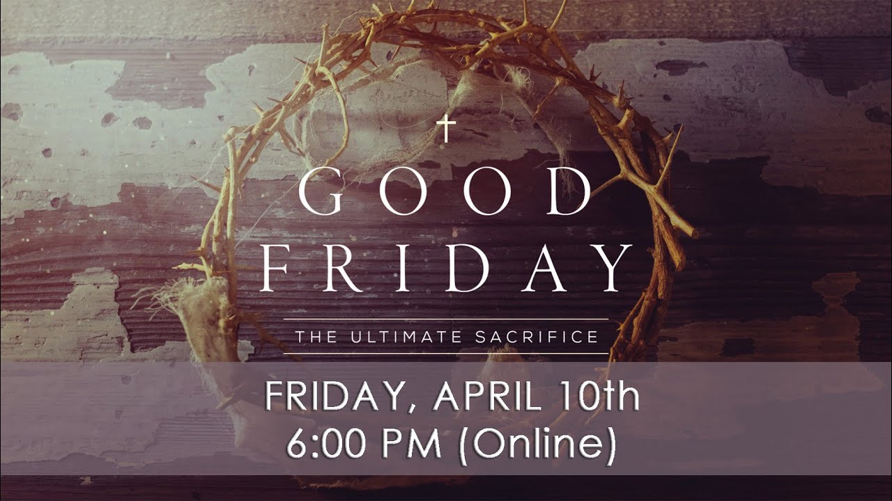 April 10th- Good Friday Devotion - YouTube