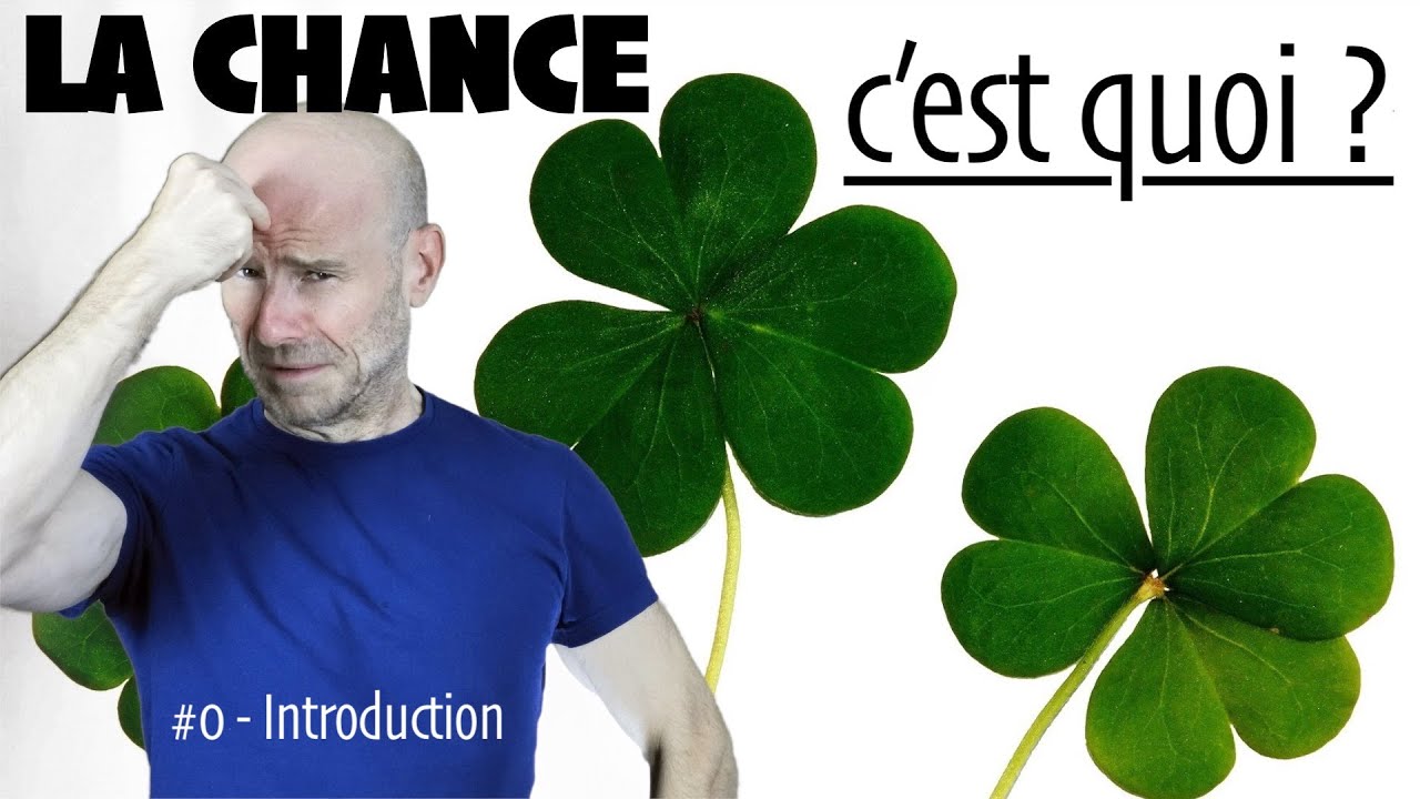 LA CHANCE, c'est quoi ? Introduction - YouTube