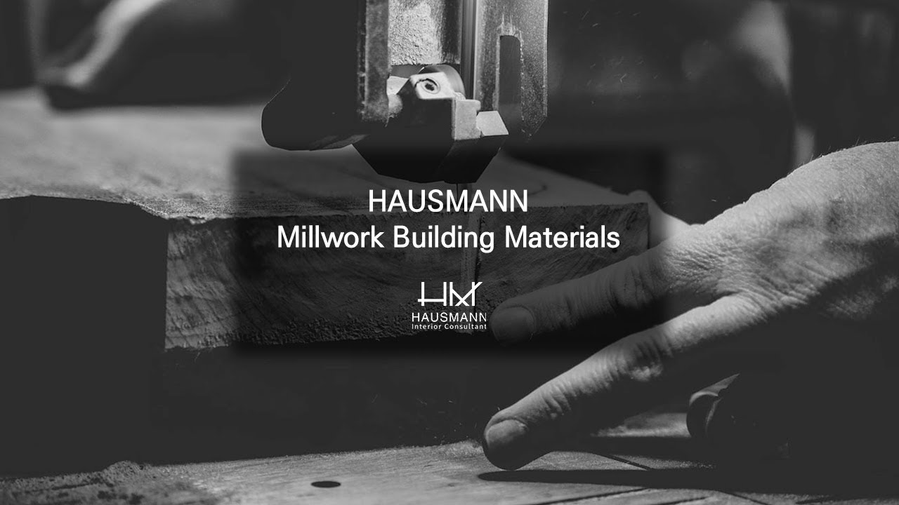 HAUSMANN Millwork Building Materials 하우스만의 장인정신을 만나보세요. - YouTube