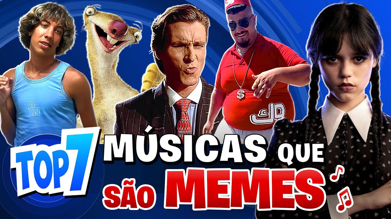TOP 7 MÚSICAS QUE SÃO MEMES Parte 11 | QMQ - YouTube