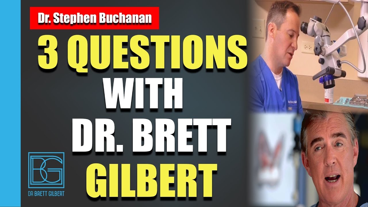 3 Questions Interview With Dr. Brett Gilbert ft. Dr. Steve Buchanan ...
