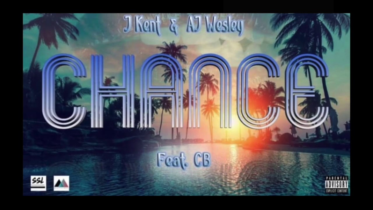 J Kent & AJ Wesley - Chance feat. CB (Official Audio) - YouTube