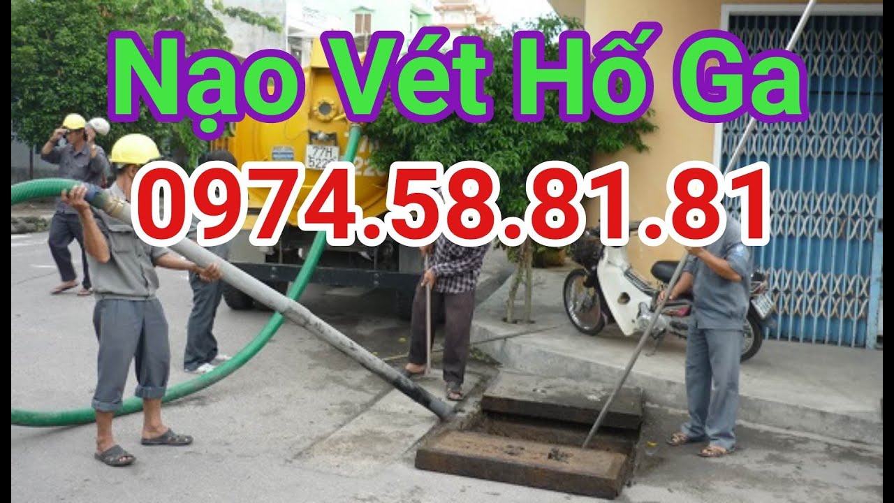 Nạo vét hố ga Quy Nhơn, Bình Định giá rẻ 0974.58.81.81 - YouTube
