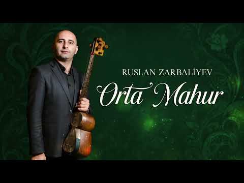Ruslan Zarbaliyev   Orta Mahur(classic mugam)