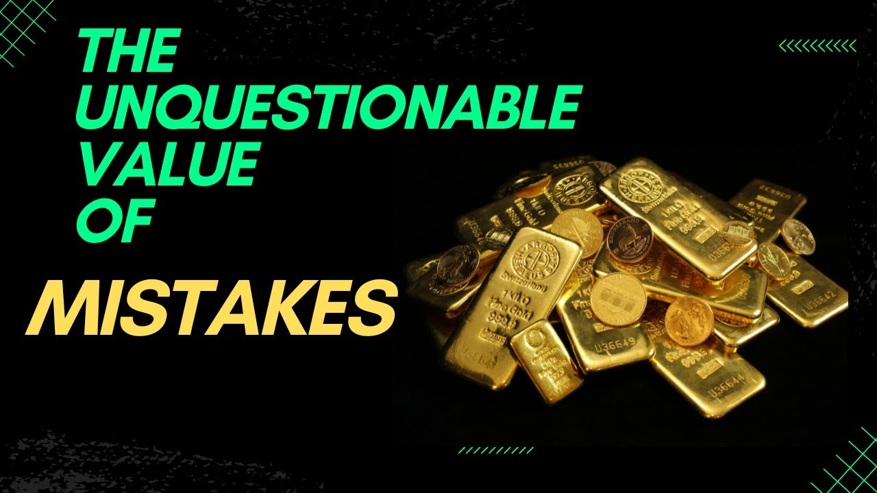 The Unquestionable Value Of Mistakes - YouTube