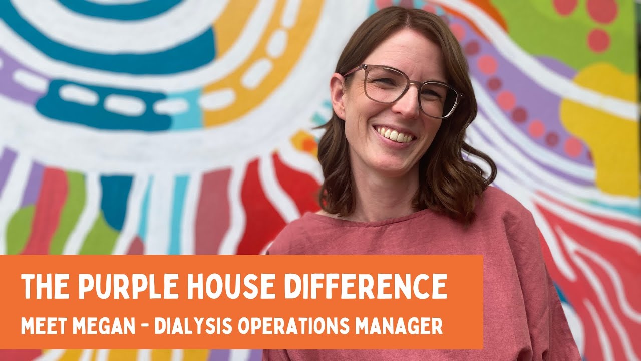 Meet Megan Croft - Dialysis Operations Manager, Purple House - YouTube