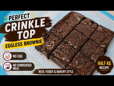 1/2 Kg Perfect Crinkle Top Eggless Brownie | No Condensed Milk | Bakery Style Fudgy Brownies 🍫✨