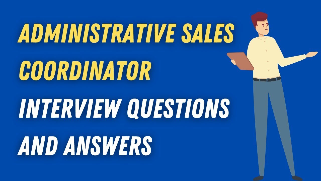 Administrative Sales Coordinator Interview Questions And Answers - YouTube