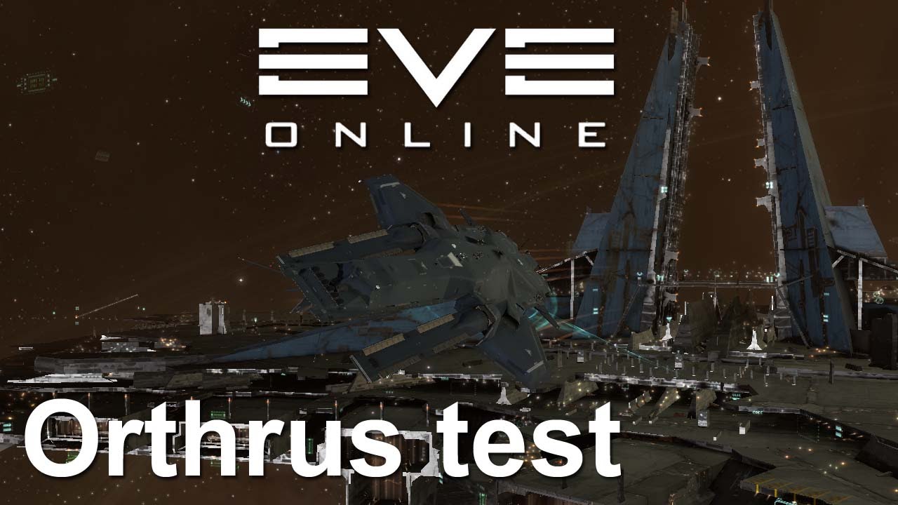 EVE Online - Orthrus test - YouTube