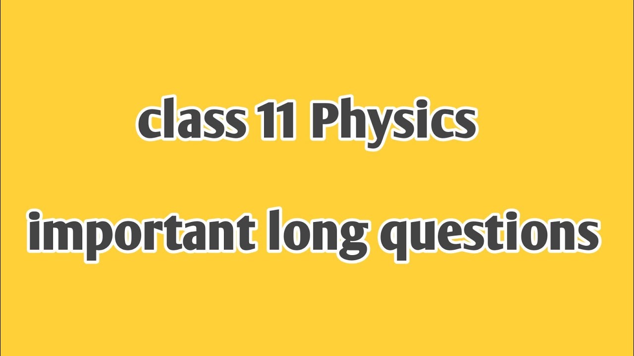 important log question class 11 physics || important question 1st year ...
