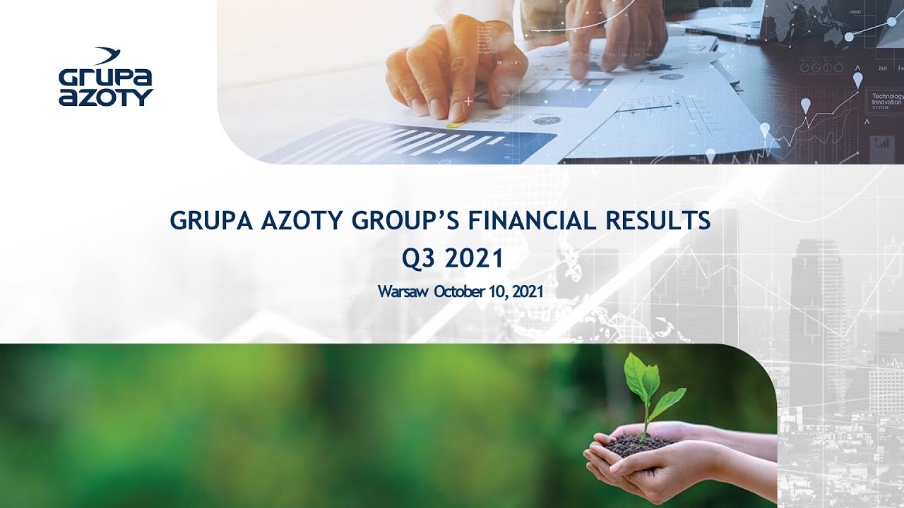 Grupa Azoty Group’s financial results - Q3 2021. - YouTube