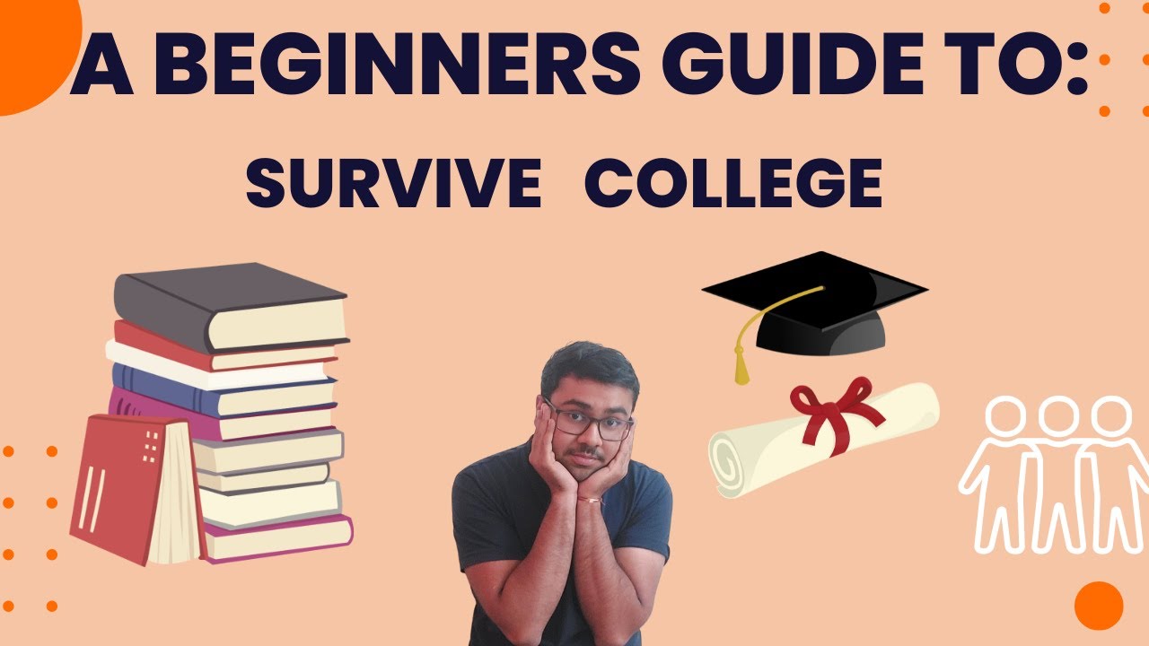 Surviving College: A Beginner's Guide - YouTube