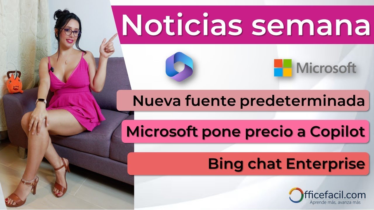 Nueva fuente, adiós calibri | Microsoft pone precio a #copilot | Bing chat Enterprise - YouTube