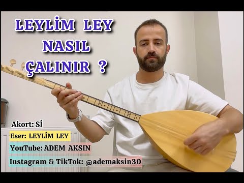 LEYLİM LEY NASIL ÇALINIR ? KISA VE ÖZ ANLATIM.