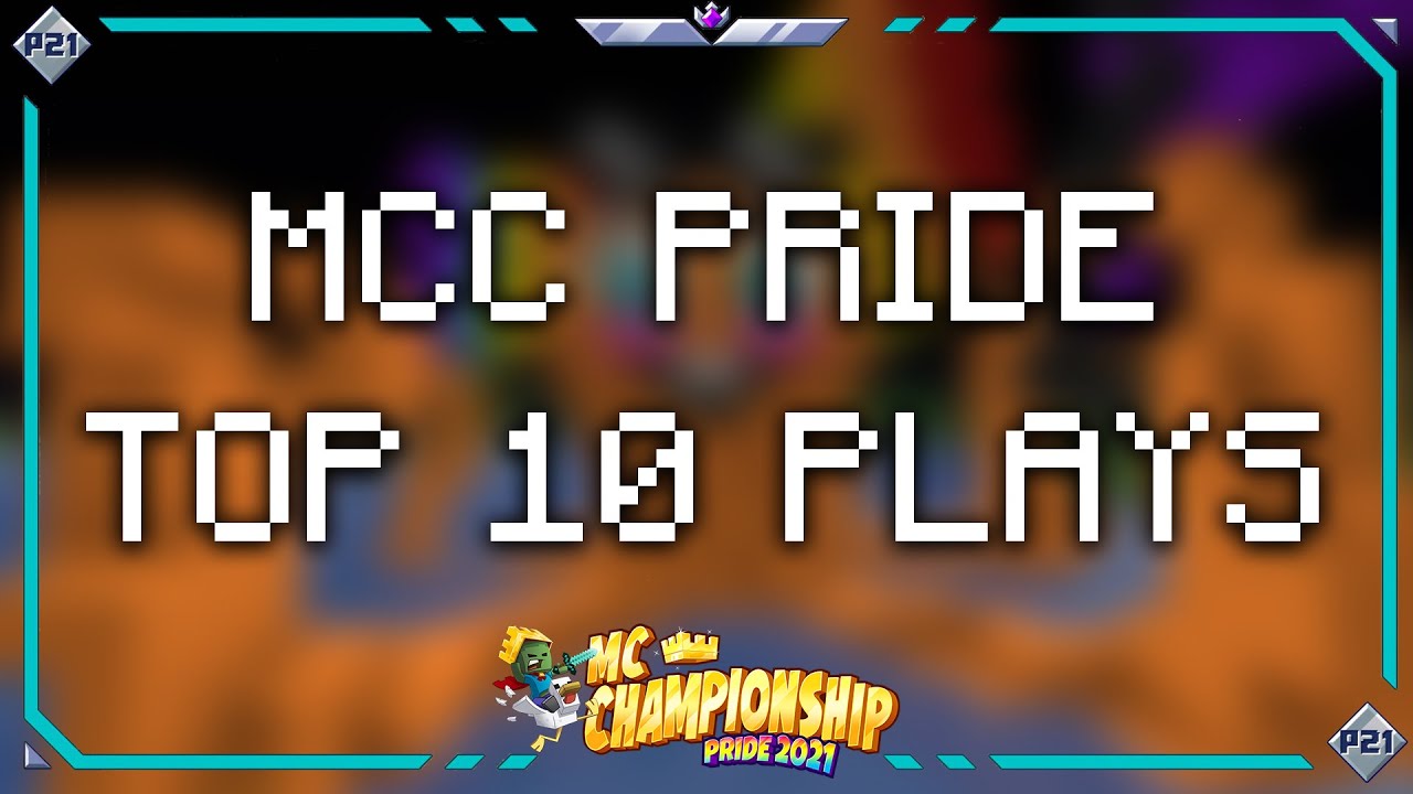 MCC Pride 21: Top 10 Plays (Minecraft Championship Pride) - YouTube