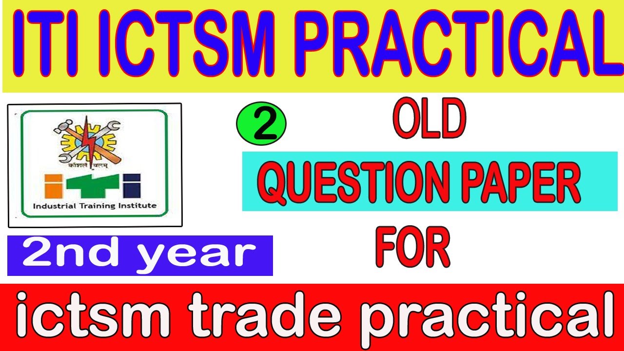 ITI ictsm (2nd year)practical Question Paper II previous year ...