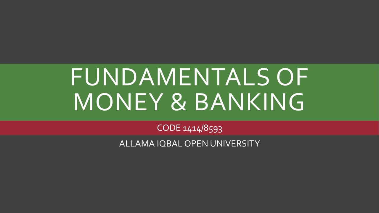 Unit 2, Fundamentals of Money and Banking, Code 8593/1414, AIOU - YouTube