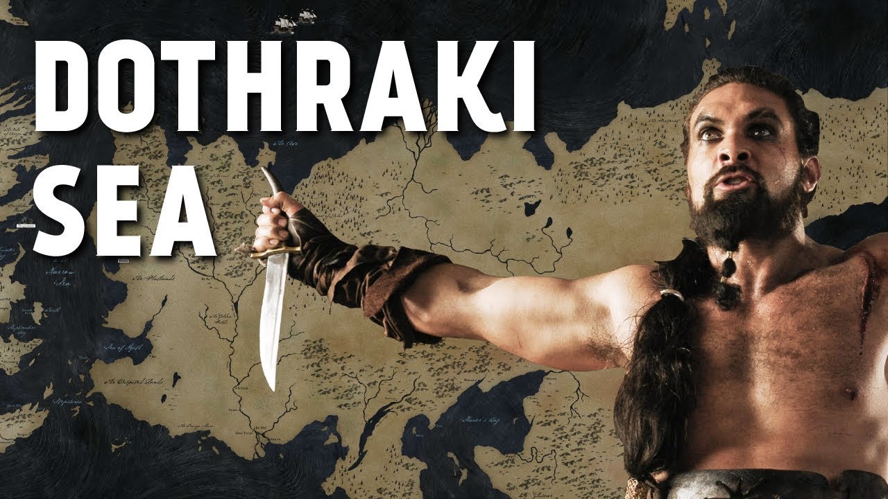 Dothraki Sea - Map Detailed (Game of Thrones) - YouTube