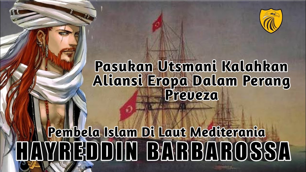 Kisah KHAIRUDDIN BARBAROSSA kalahkan pasukan gabungan eropa dalam PERANG PREVEZA #kisahislami ...