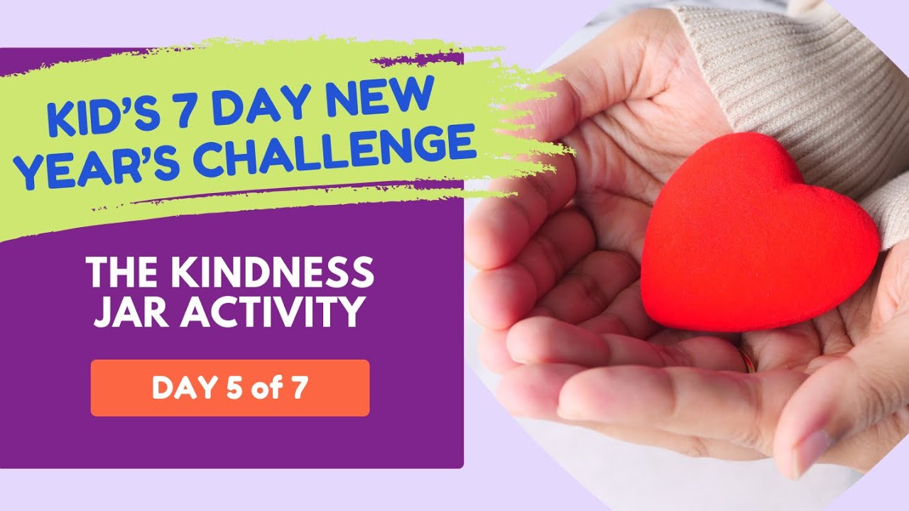 Day 5 of 7: Gratitude Meditation & Kindness Jar Activity - Kid's New ...