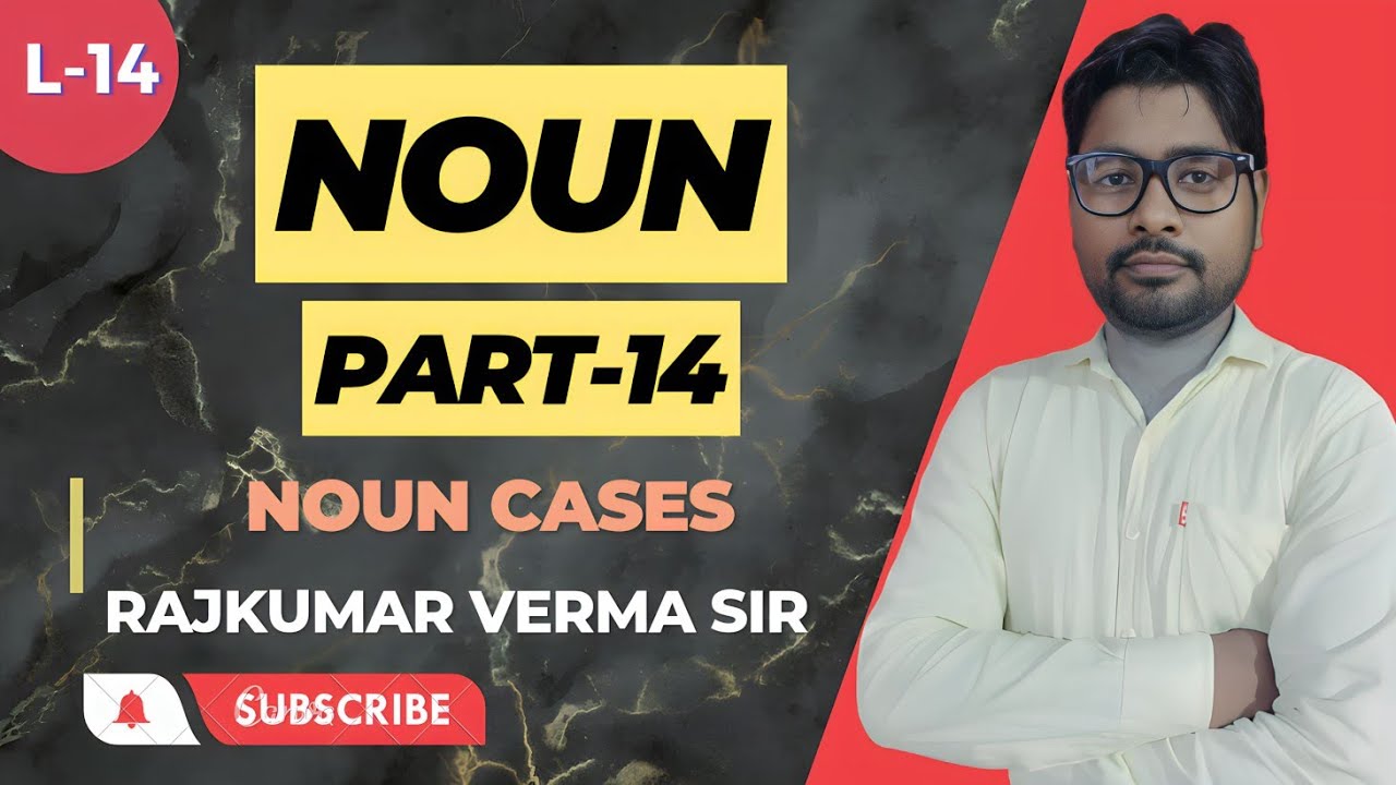 Noun Cases by Rajkumar Verma Sir - YouTube