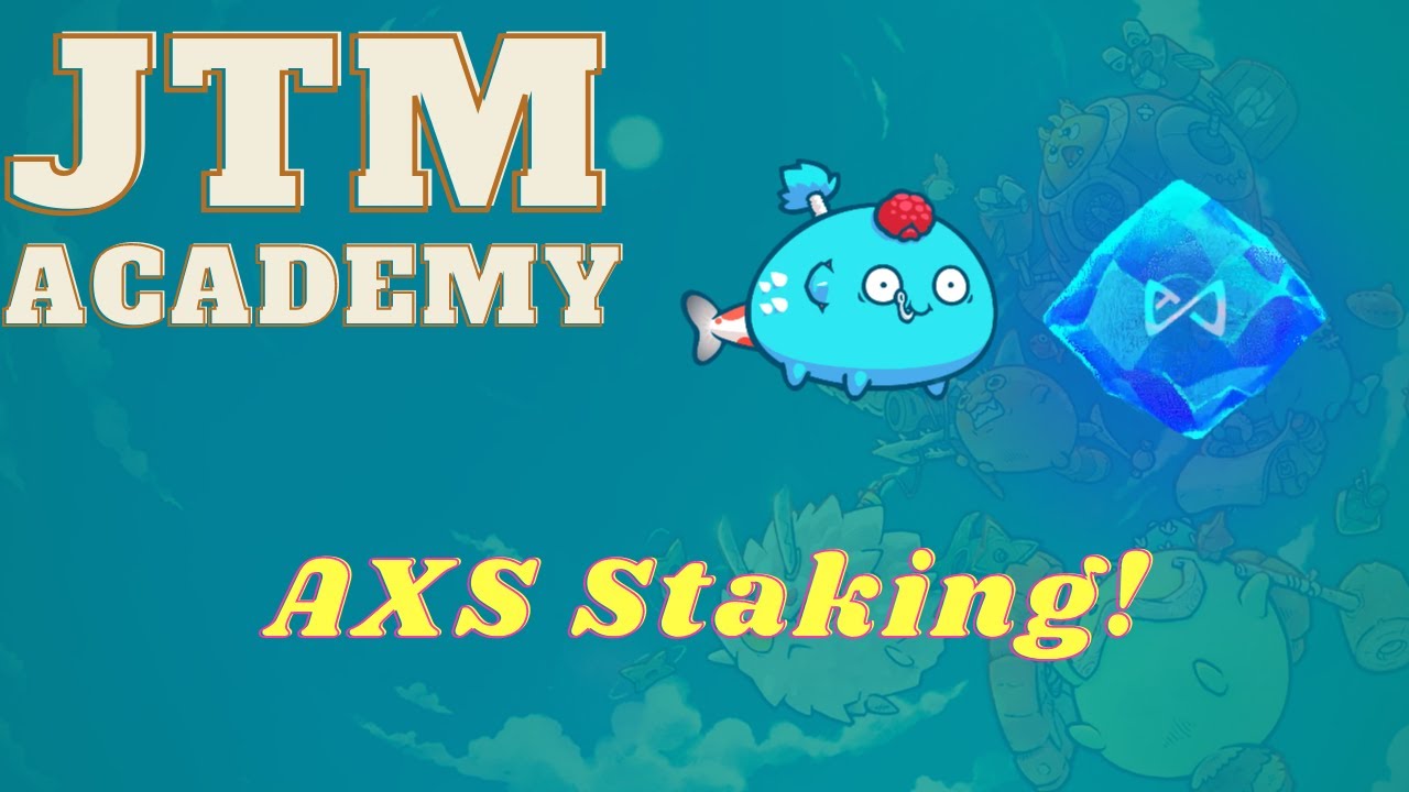 AXS Staking and How you can earn from Axie Infinity! - YouTube