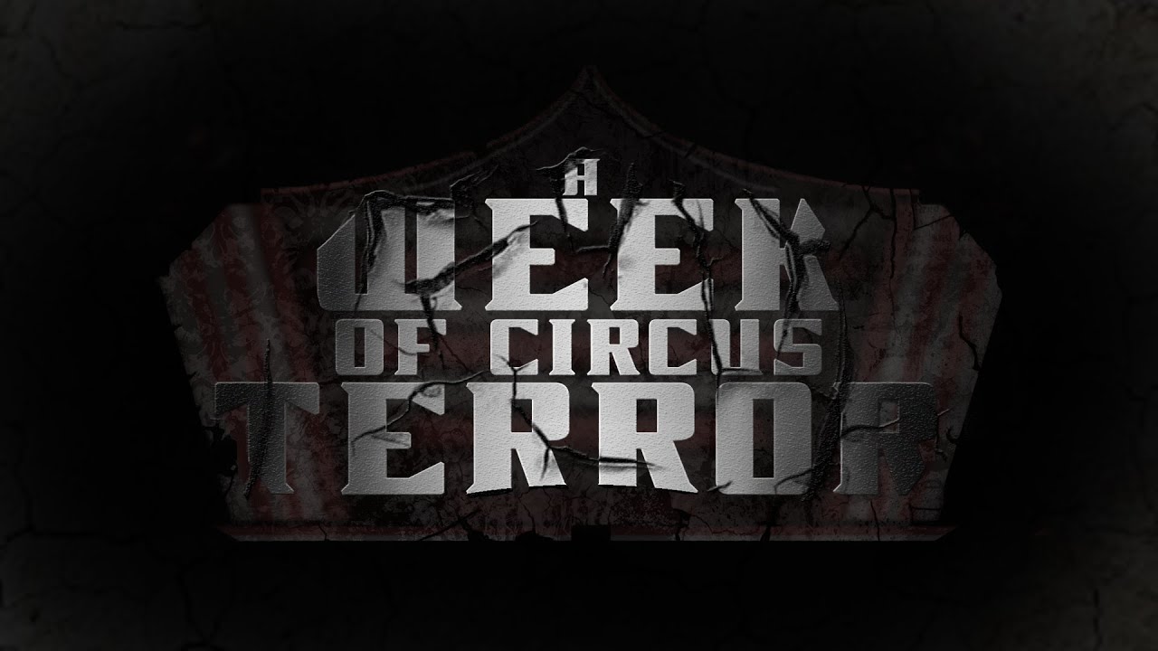 A Week of Circus Terror Trailer - YouTube