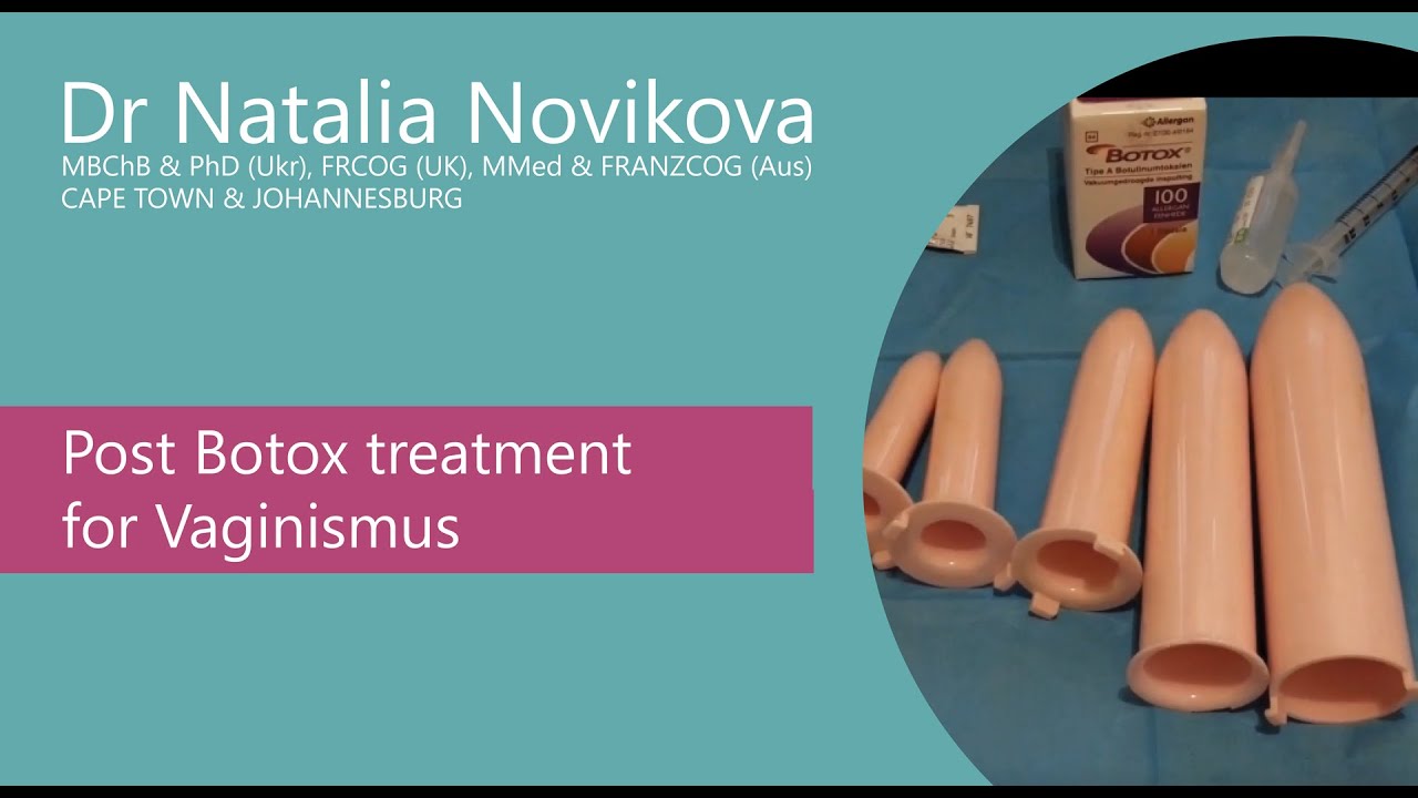 Post Botox Treatment For Vaginismus YouTube post-botox-treatment-for-vaginismus-youtube