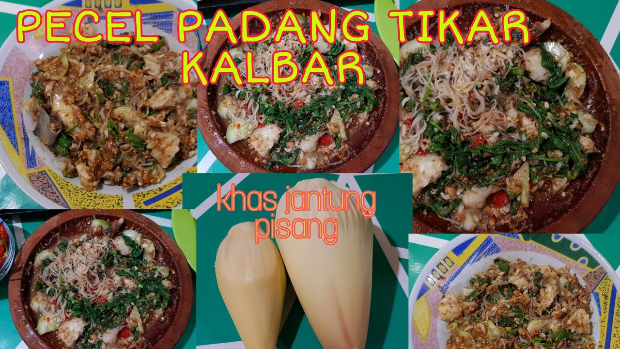 PECEL PADANG TIKAR KALBAR | KHAS JANTUNG PISANG - YouTube