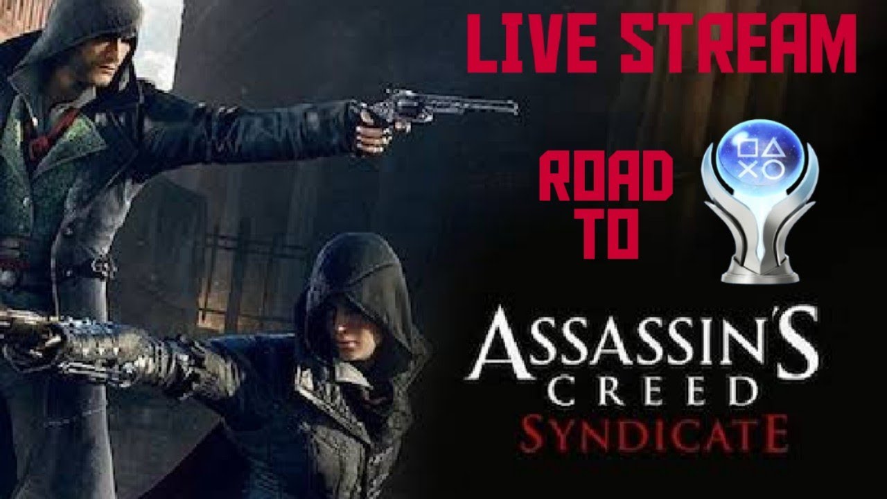 Assassin's Creed Syndicate PS5 Road To Platinum Livestream Part 16 ...