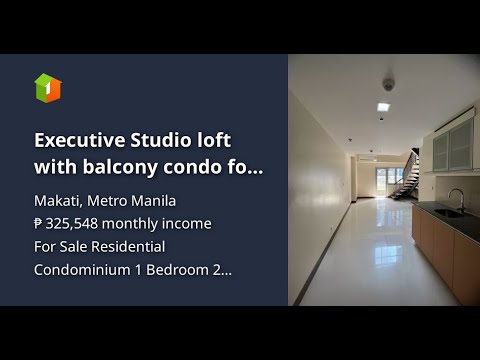 Executive Studio loft with balcony condo for sale in Salcedo Village ...